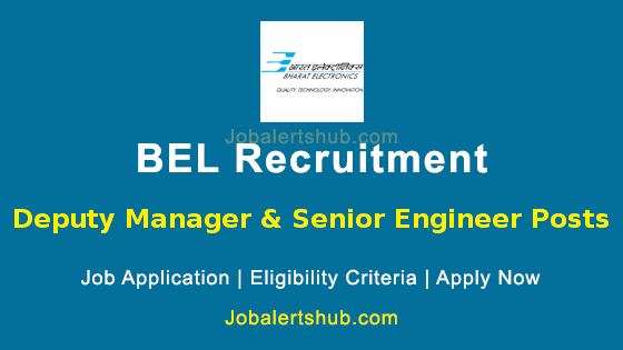 BEL Deputy Manager & Senior Engineer 2025 Job Notification