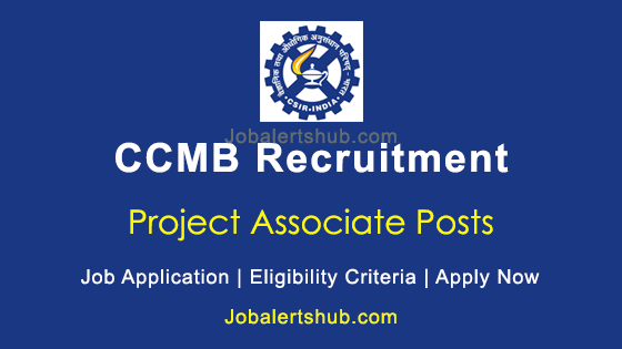 CCMB Project Associate 2025 Job Notification
