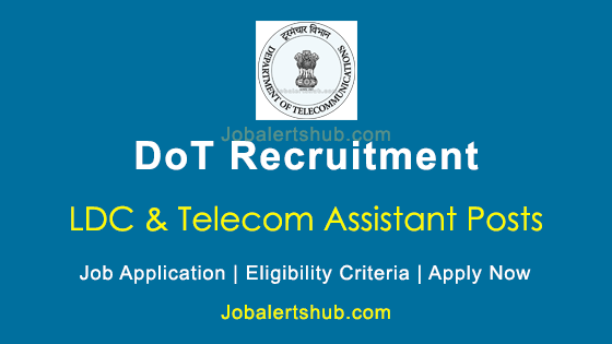 DoT LDC & Telecom Assistant 2025 Job Notification