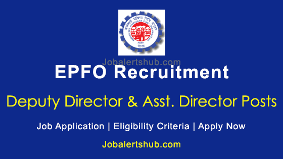 EPFO Deputy Director & Assistant Director 2025 Job Notification