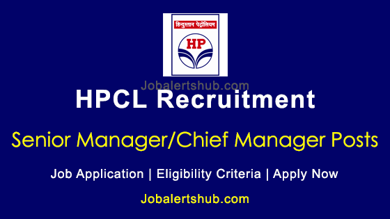 HPCL Senior Manager/Chief Manager Posts 2025 Job Notification