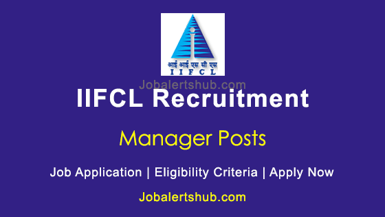 IIFCL Manager 2025 Job Notification