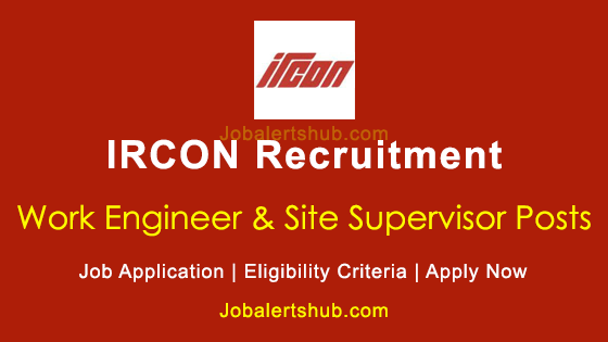 IRCON Work Engineer & Site Supervisor Posts 2025 Job Notification