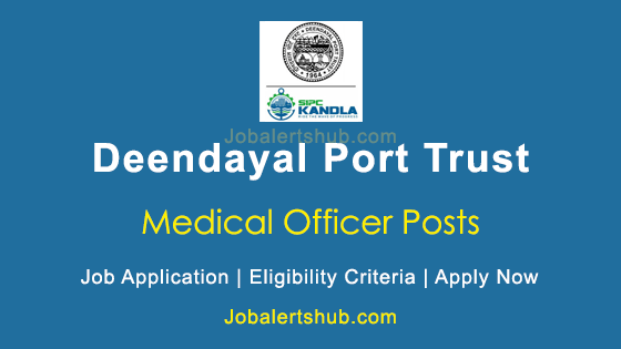 Deendayal Port Trust Medical Officer 2025 Job Notificatio