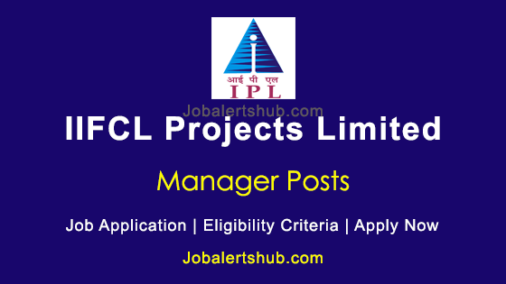 IIFCL Projects Limited Manager 2025 Job Notification