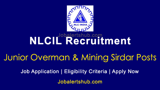 NLCIL Junior Overman & Mining Sirdar 2025 Job Notification