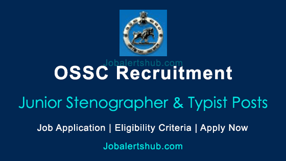 OSSC Junior Stenographer & Typist 2025 Job Notification
