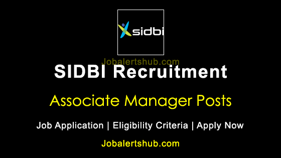 SIDBI Associate Manager 2025 Job Notification