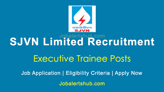 SJVN Executive Trainee 2025 Job Notification