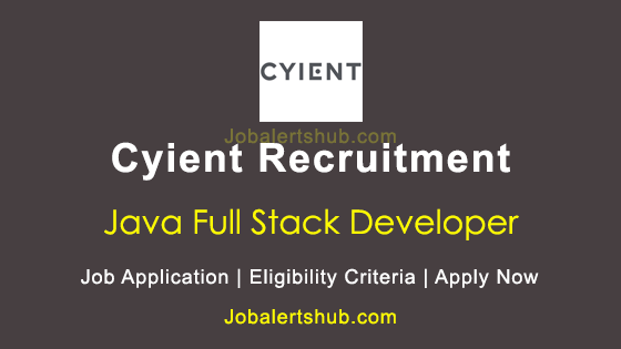 Cyient Java Full Stack Developer Posts 2025 Job Notification | Apply Now