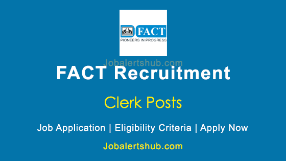 FACT Clerk 2025 Job Notification