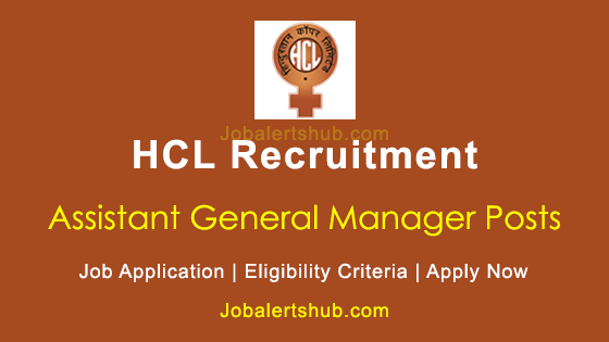 HCL Assistant General Manager Posts 2025 Job Notification