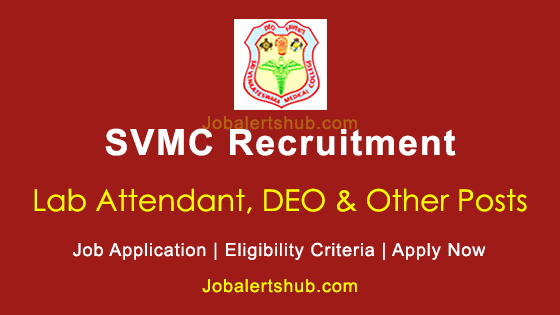 SVMC Tirupati Lab Attendant, DEO & Others 2025 Job Notification