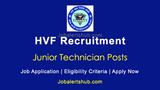HVF Junior Technician 2025 Job Notification