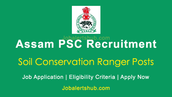 APSC Soil Conservation Ranger 2025 Job Notification