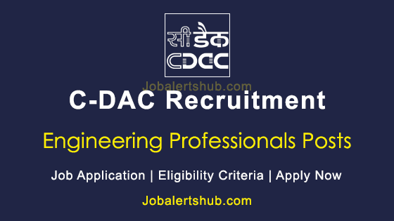CDAC Engineering Professionals Posts 2025 Job Notification