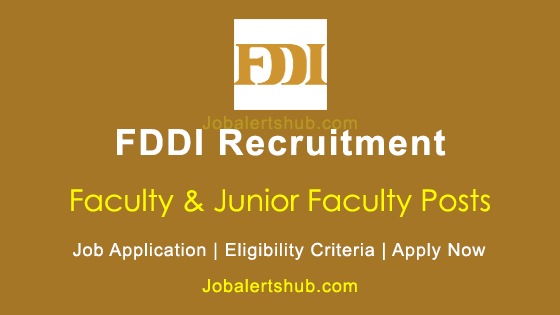 FDDI Faculty & Junior Faculty 2025 Job Notification