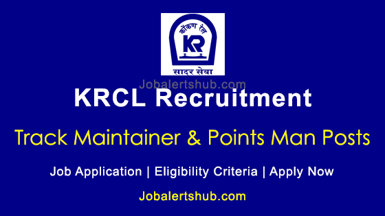 KRCL Track Maintainer & Points Man 2025 Job Notification