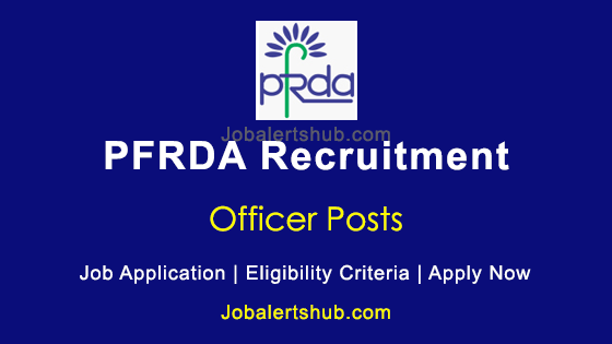 PFRDA Officer 2025 Job Notification