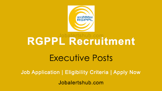RGPPL Executive 2025 Job Notification