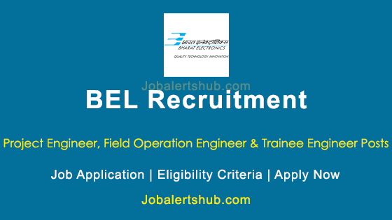 BEL Project Engineer, Field Operation Engineer & Trainee Engineer 2025 ...