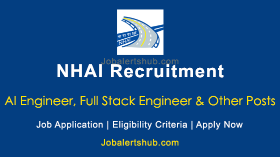 NHAI AI Engineer, Full Stack Engineer & Other Posts 2025 Job Notification