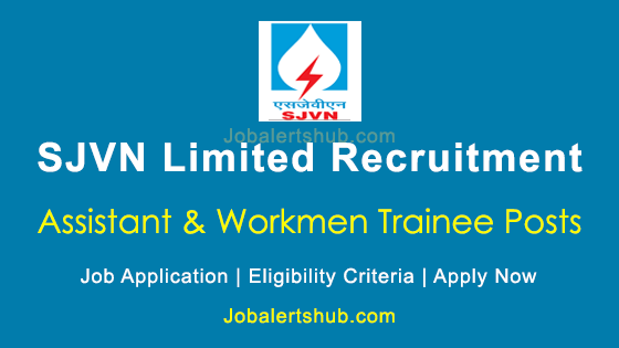 SJVN Assistant & Workmen Trainee 2025 Job Notification