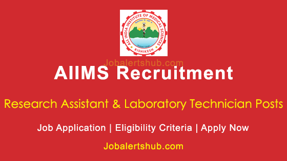 AIIMS Rishikesh Research Assistant & Laboratory Technician 2025 Job Notification