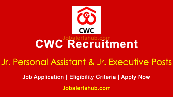 CWC Junior Personal Assistant & Junior Executive 2025 Job Notification