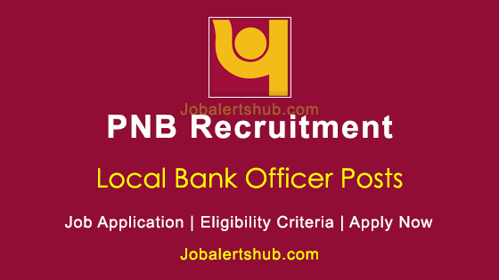 PNB Local Bank Officer Posts 2025 Job Notification
