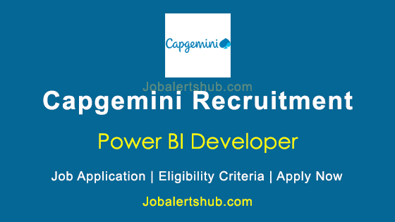 Capgemini Power BI Developer Posts 2025 Job Notification | Apply Now