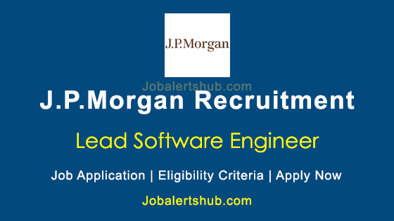 JP Morgan Lead Software Engineer Posts 2025 Job Notification | Apply Now