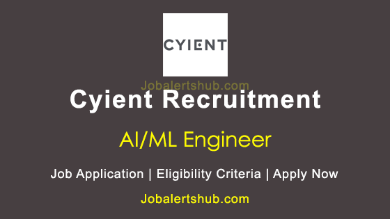 Cyient AI/ML Engineer Posts 2026 Job Notification | Apply Now