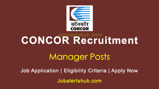 CONCOR Manager 2026 Job Notification