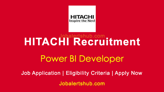 Hitachi Power BI Developer Posts 2026 Job Notification | Apply Now