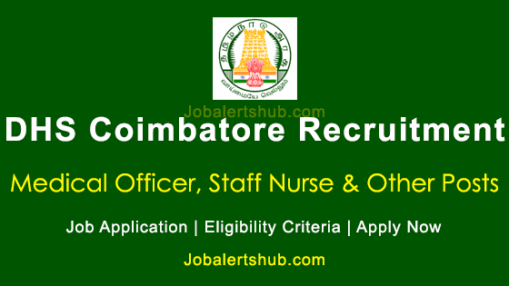 DHS Coimbatore Medical Officer, Staff Nurse & Others 2026 Job Notification