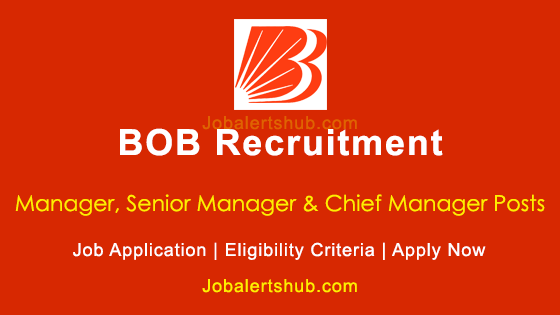 BOB Manager, Senior Manager & Chief Manager Posts 2026 Job Notification