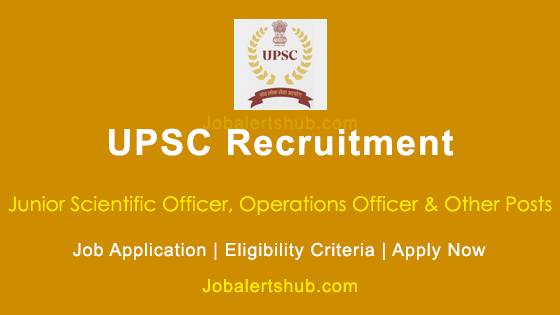 UPSC Junior Scientific Officer, Operations Officer & Other Posts 2026 ...