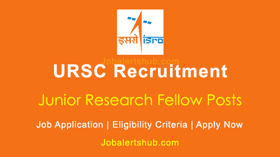 URSC Junior Research Fellow Posts 2026 Job Notification